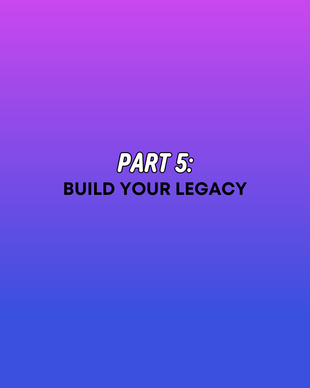 Part 5: Build Your Legacy | Globallee Training